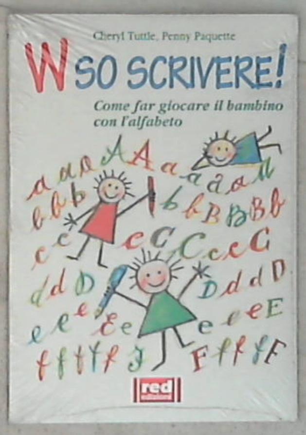 So scrivere! / Cheryl Tuttle, Penny Paquette – Daniele Favo